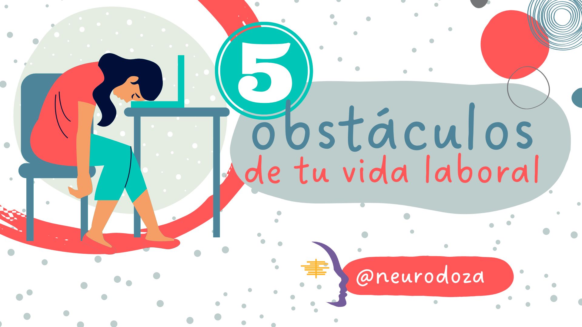5 obstáculos de tu vida laboral - NeuroDoza