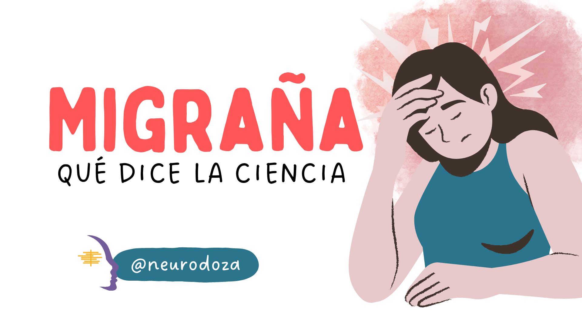 ¿Qué dice la ciencia sobre la migraña? - NeuroDoza